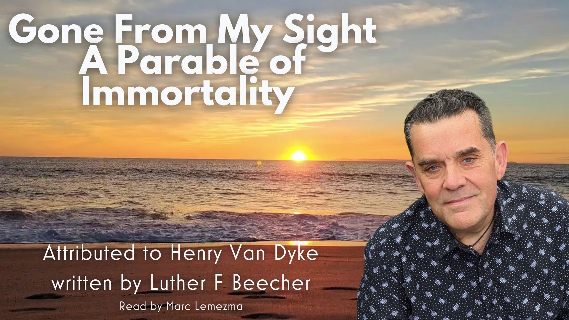 Gone From My Sight: Funeral Poem by Henry Van Dyke